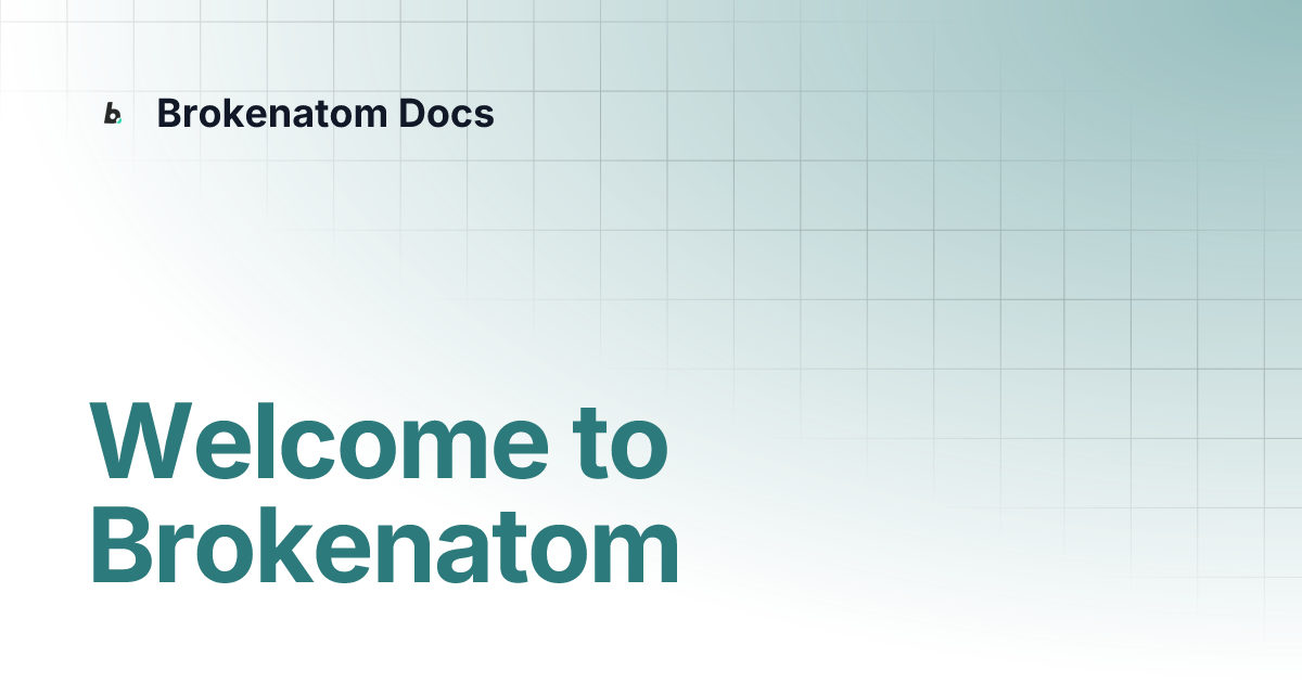 Welcome to Brokenatom | Brokenatom Docs